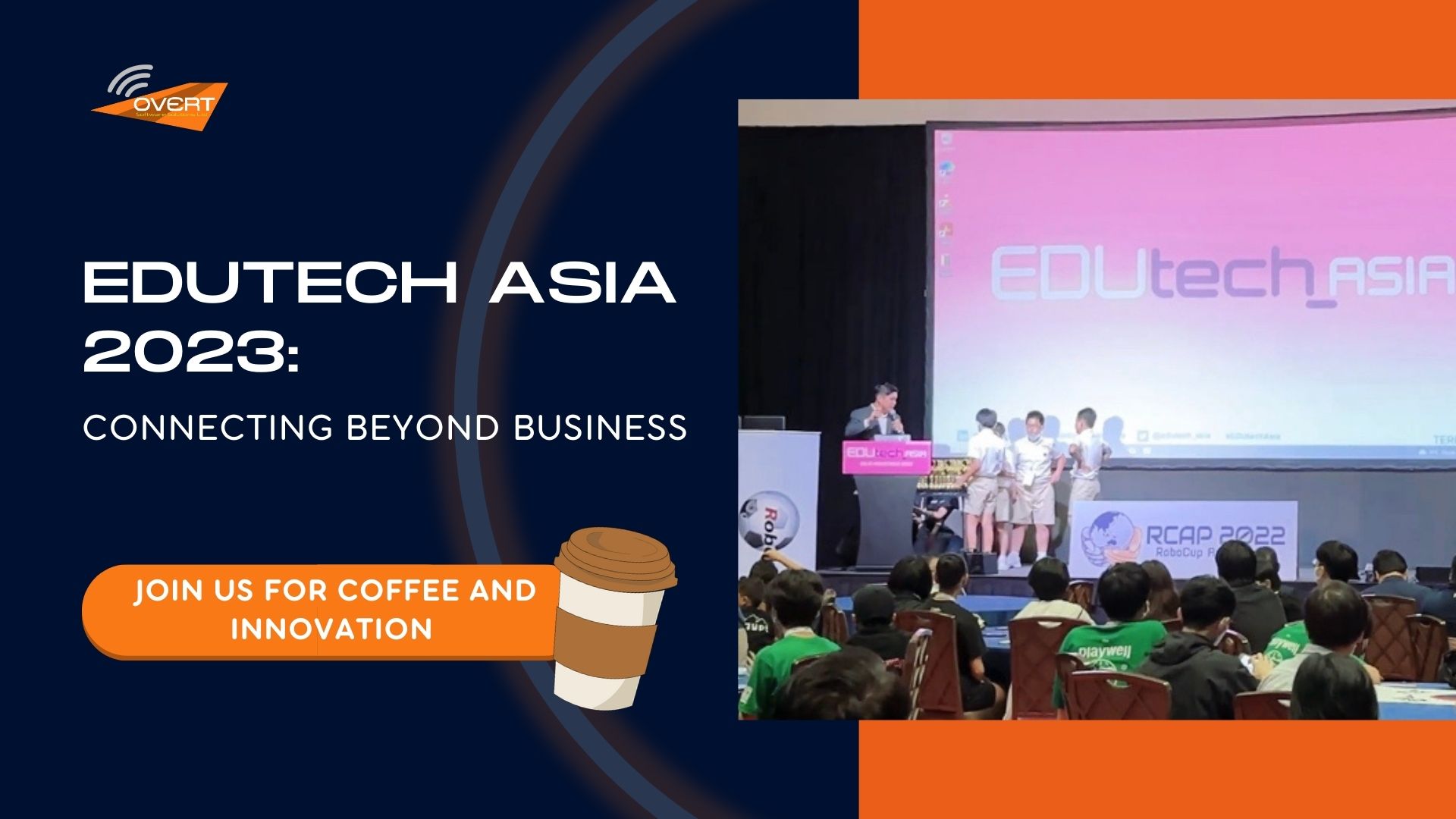 EDUtech ASIA 2023: Connecting Beyond Business. Join Us for Coffee and ...