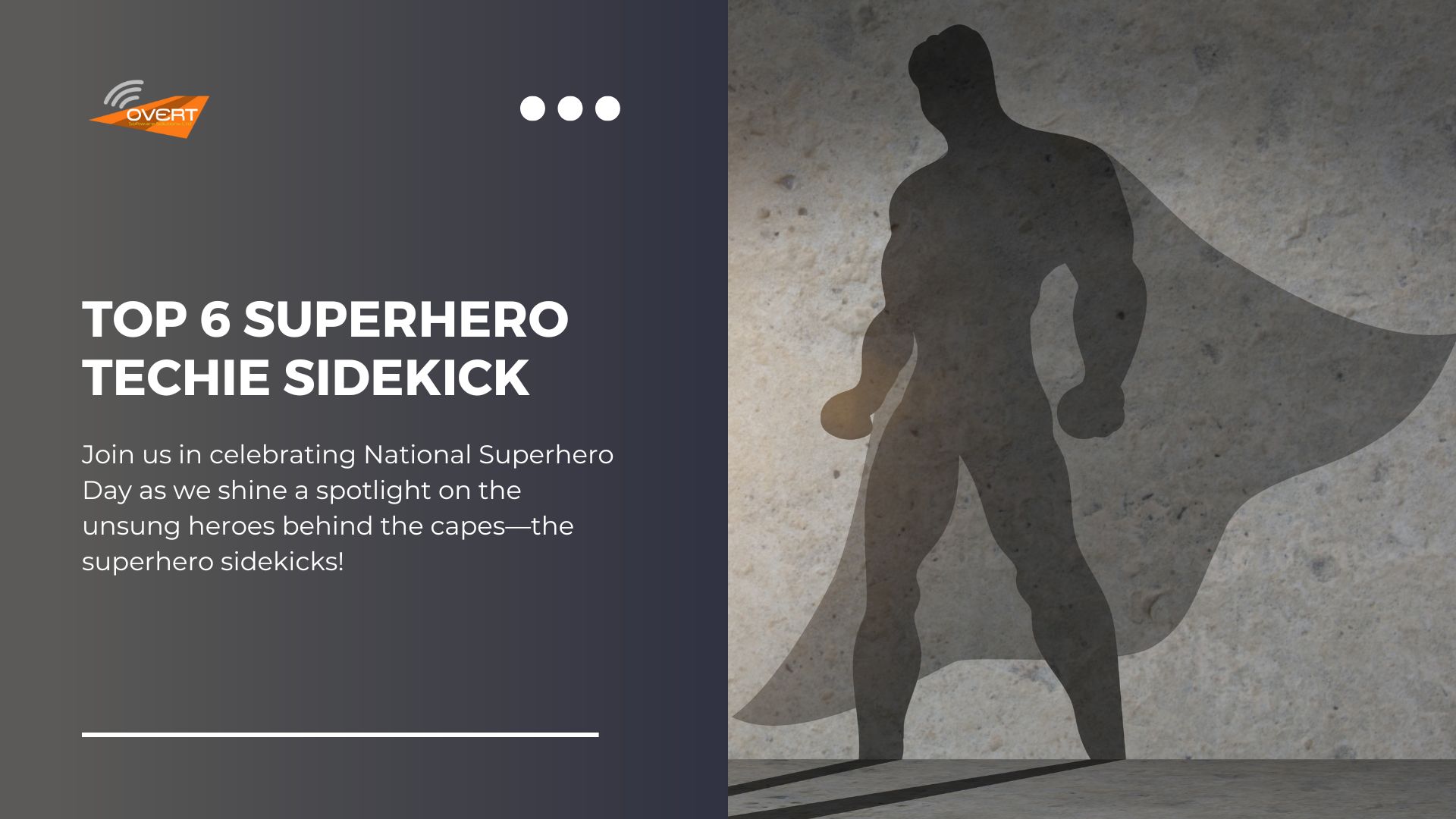 National Superhero Day: Top 6 Superhero Techie Sidekick - Overt Software